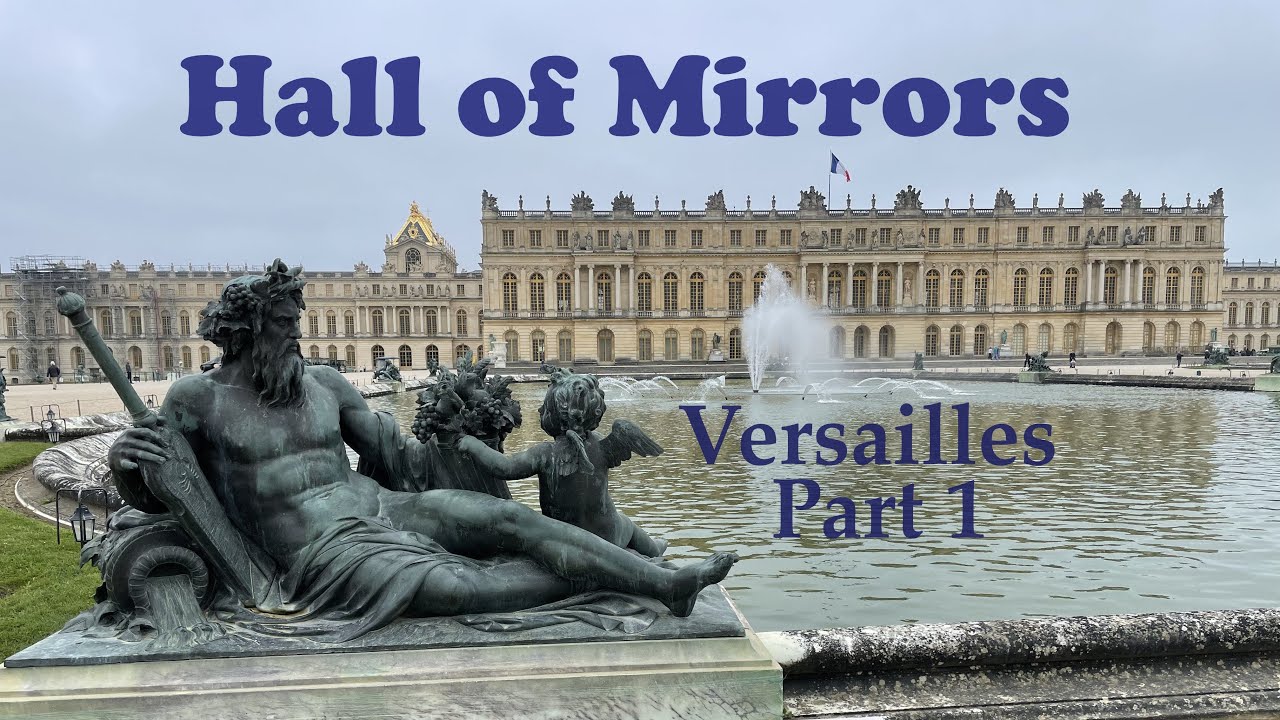 The Hall of Mirrors at the Palace of Versailles, France. - YouTube