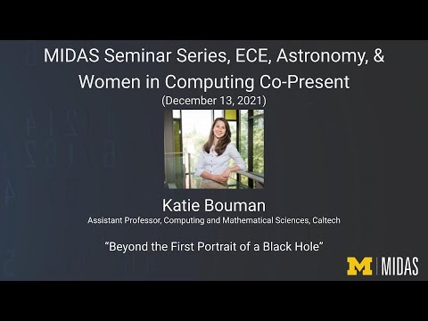 Katie Bouman, Beyond the First Portrait of a Black Hole - MIDAS Seminar - YouTube