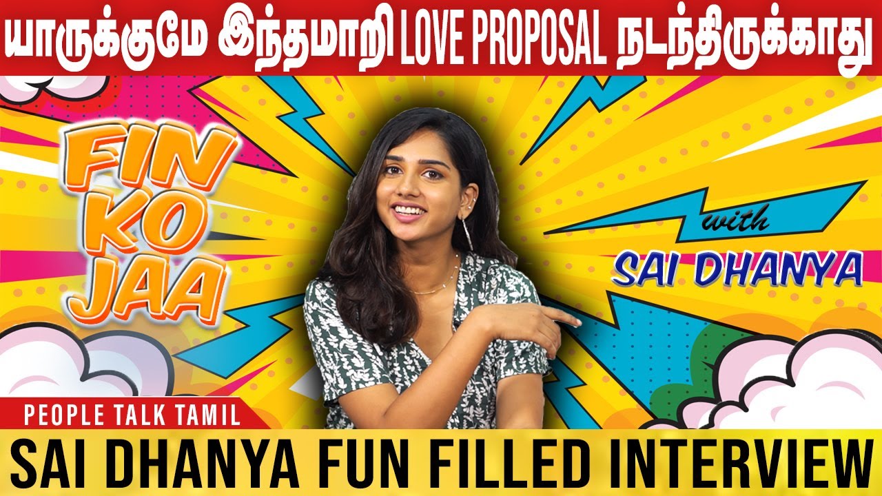 Sai Dhanya Latest interview-யாருக்குமே இந்தமாறி Love Proposal ...