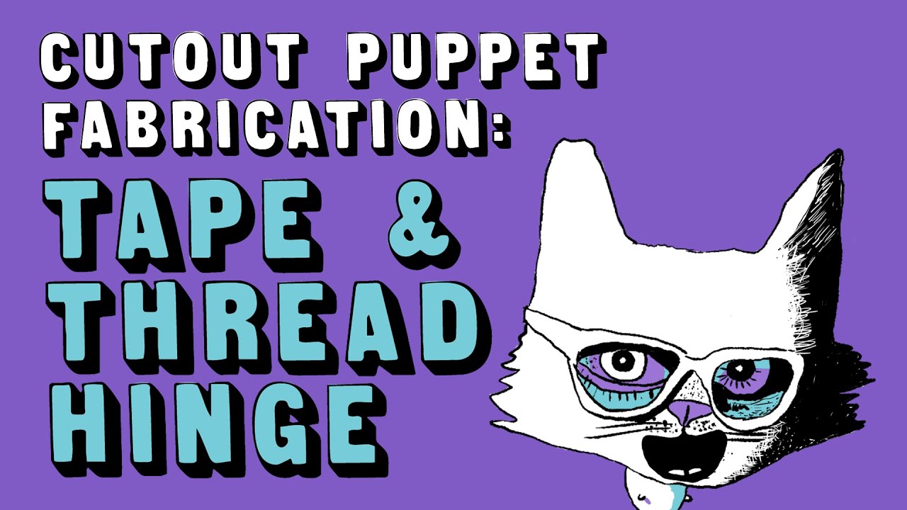Cutout Stop-Motion Puppet Fabrication: Tape & Thread Hinge - YouTube