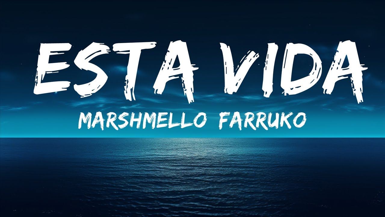 Marshmello, Farruko - Esta Vida (Letra/Lyrics) | 25 Min - YouTube