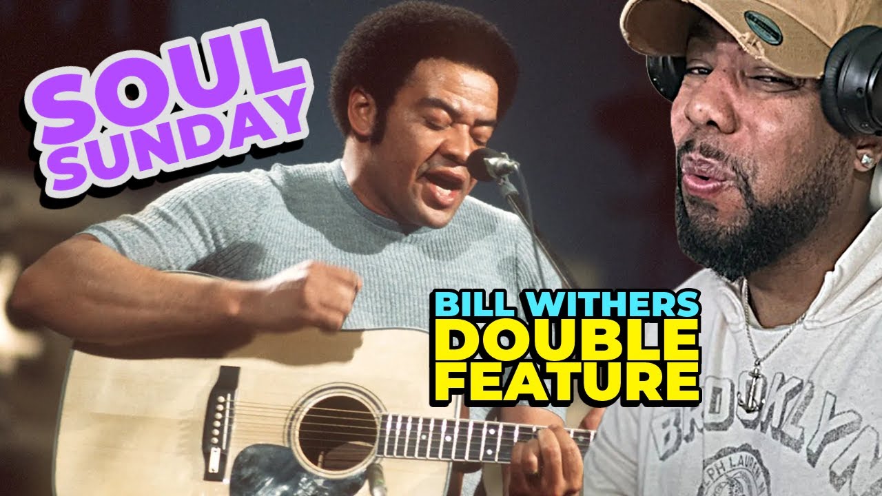 The Legendary Bill Withers - 'Use Me & Ain't No Sunshine' (Reaction ...