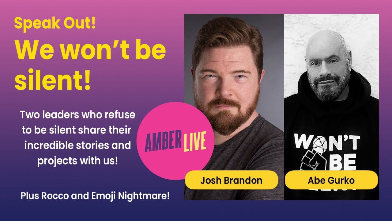 We won't be silent! Speak out! Abe Gurko and Josh Brandon on Amber Live ...