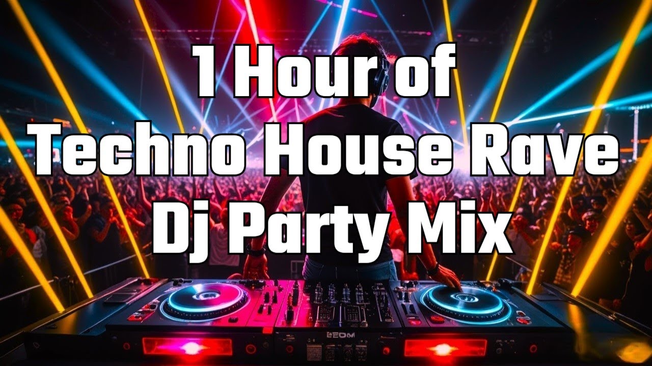Anticipate the Ultimate 1 Hour Techno House Rave Party Mix: Enhance ...