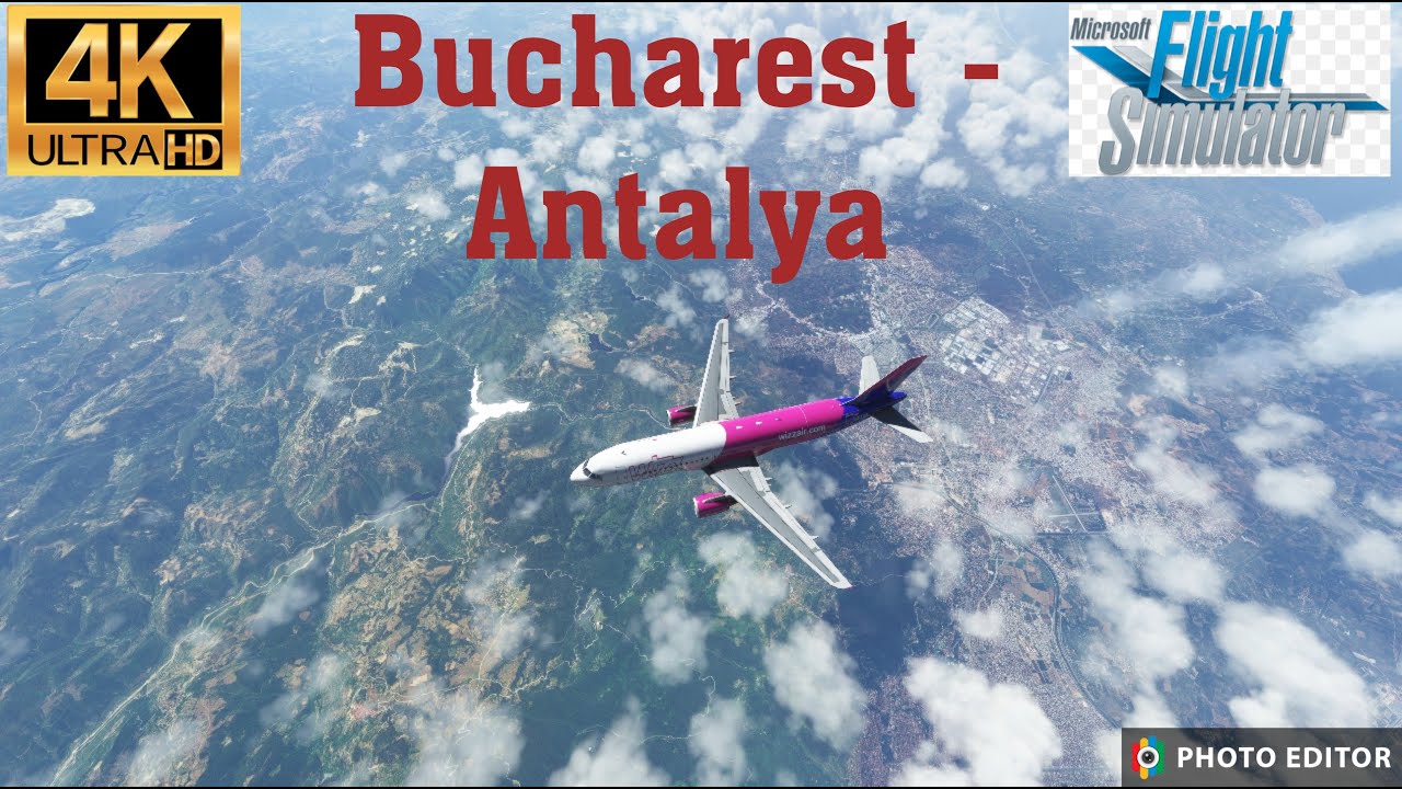 Microsoft Flight Simulator 2020 - Otopeni, Romania (OTP) to Antalya ...