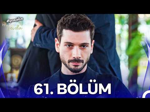Hudutsuz Sevda 61. Bölüm