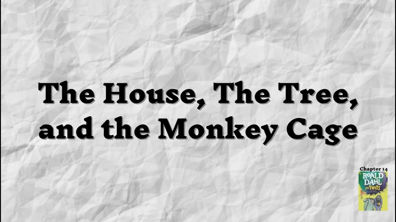 The Twits: The House, The Tree and the Monkey Cage, Narrated by David ...