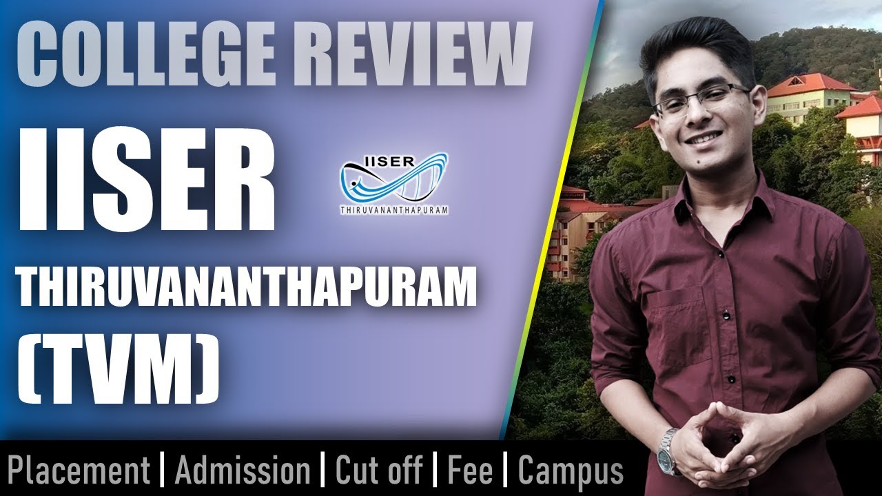 IISER TVM college review | admission, placement, cutoff, fee, campus - YouTube