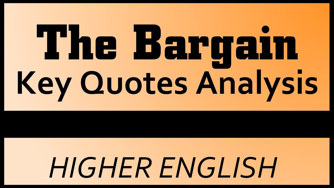 THE BARGAIN Key Quotes Analysis // Higher English - YouTube