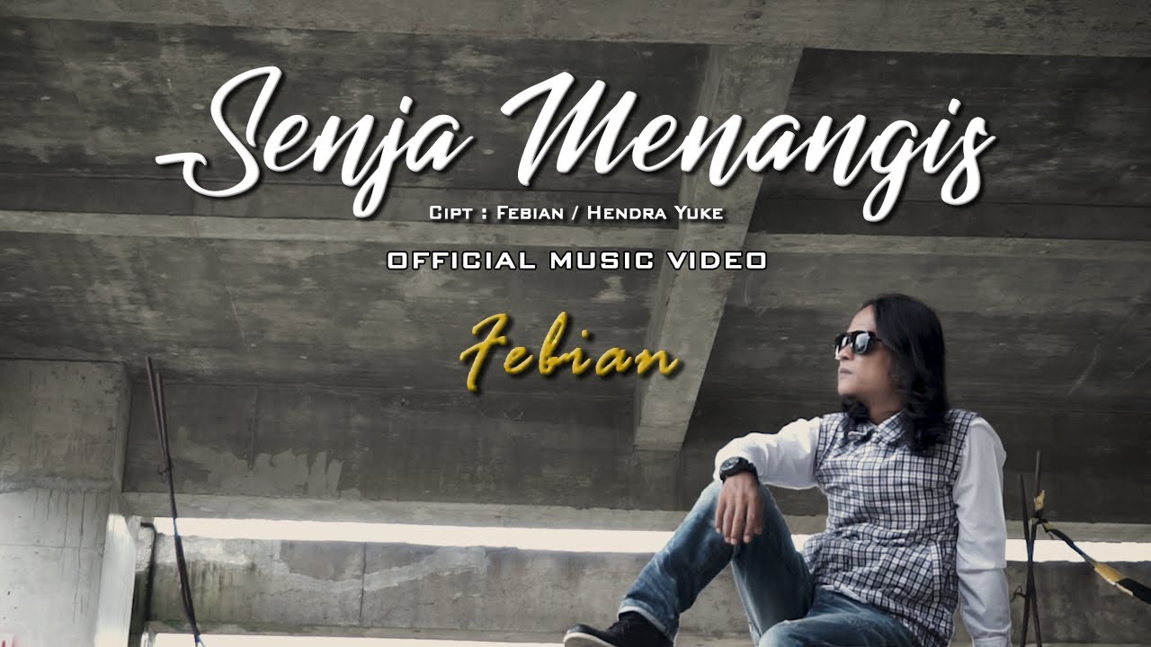 Febian - Senja Menangis [ Official Music Video ] - YouTube
