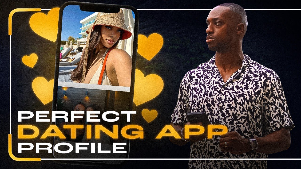Mastering The Art of the Perfect Dating Profile - YouTube