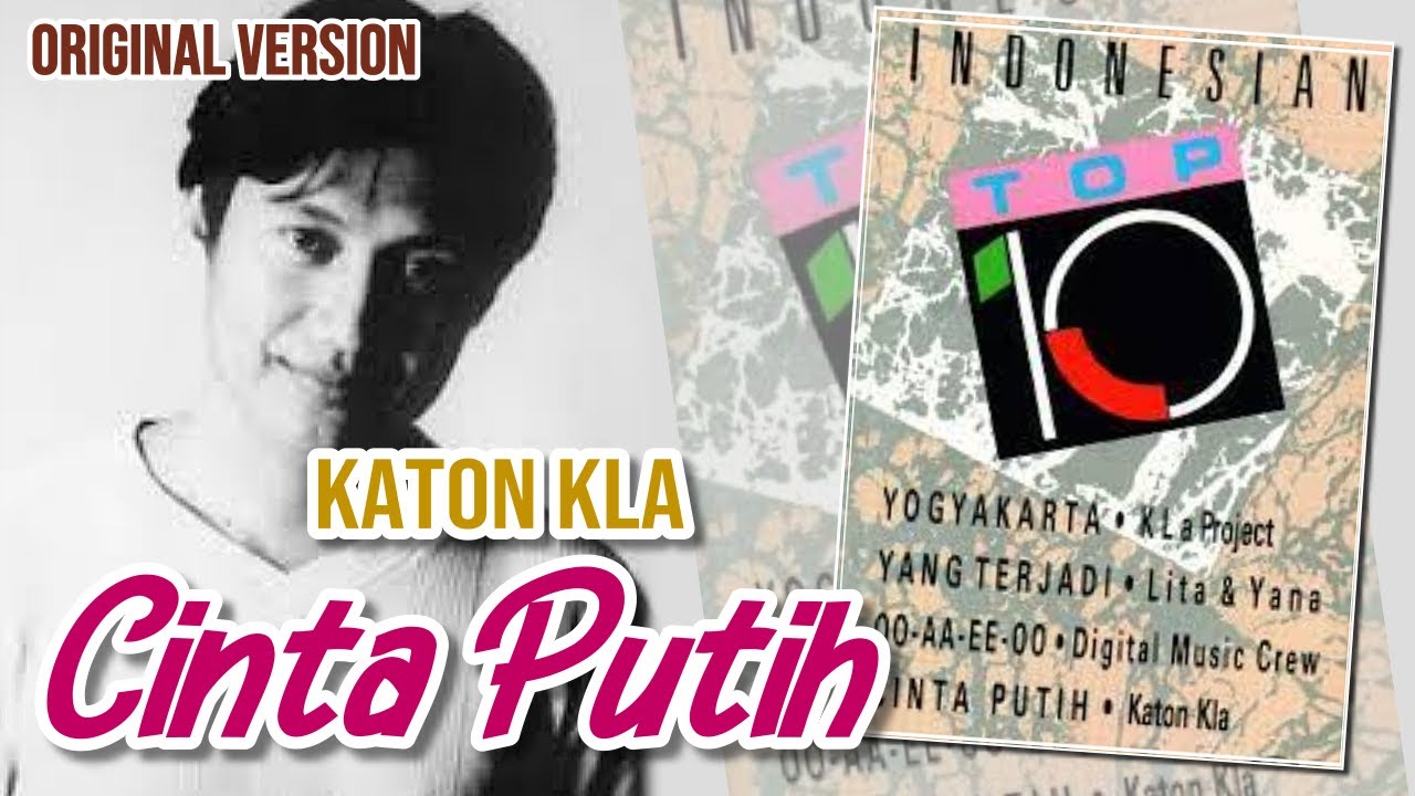 CINTA PUTIH (Old Version) - Katon KLA 1990 #katon #katonbagaskara - YouTube