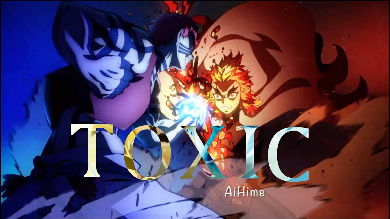 Demon Slayer - Toxic 「AMV」 - YouTube Music