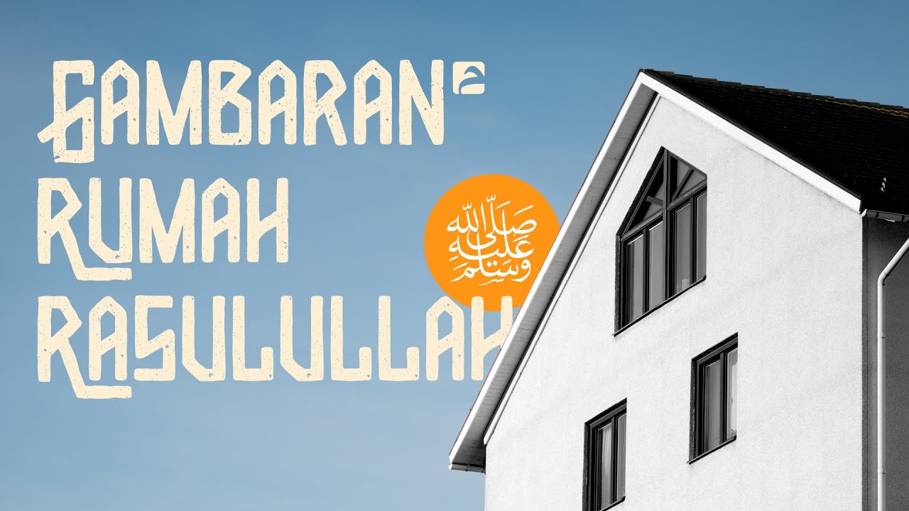 Gambaran Rumah Rasulullah ﷺ - YouTube