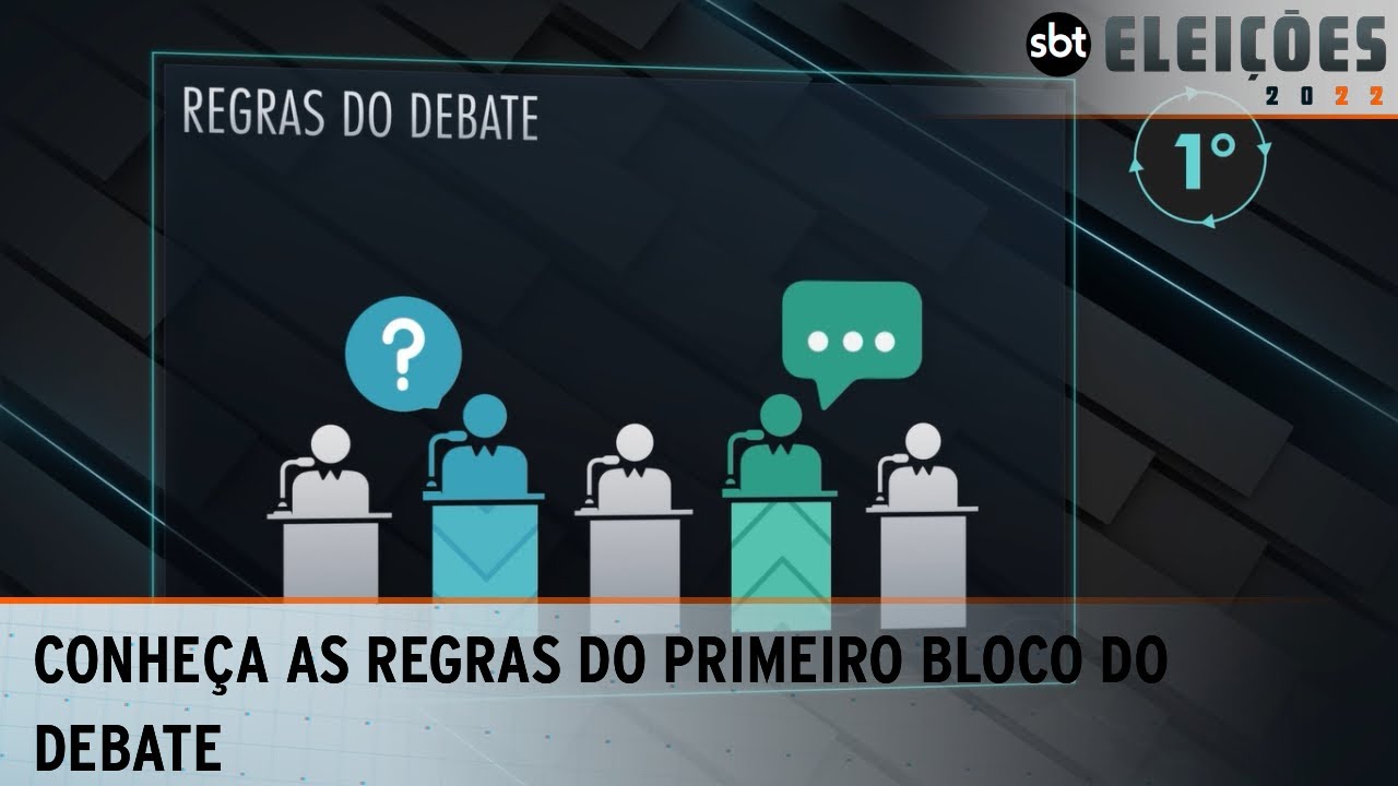 Conheça as regras do primeiro bloco do debate | Debate presidentes 2022 ...