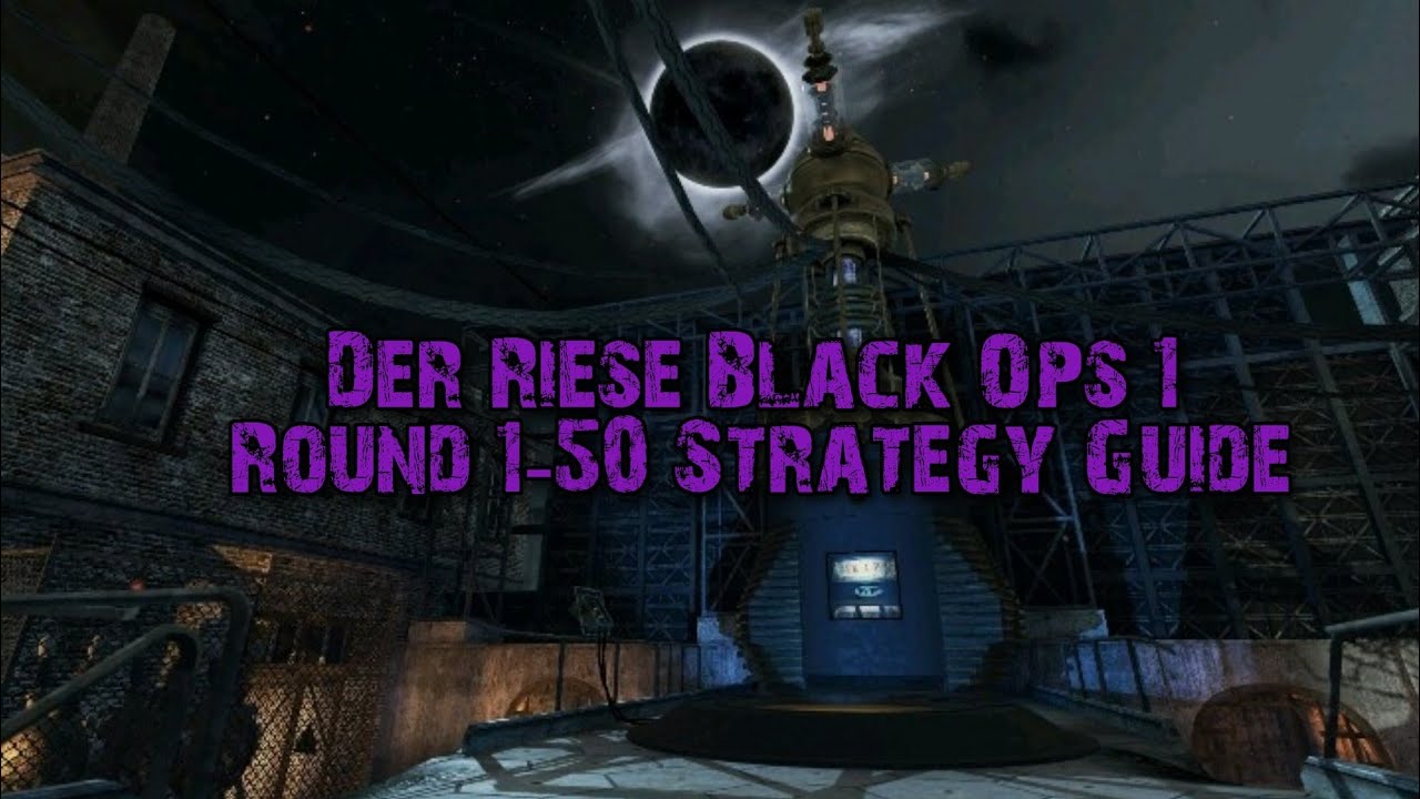 Der Riese Black Ops 1 Round 1-50 Strategy - YouTube
