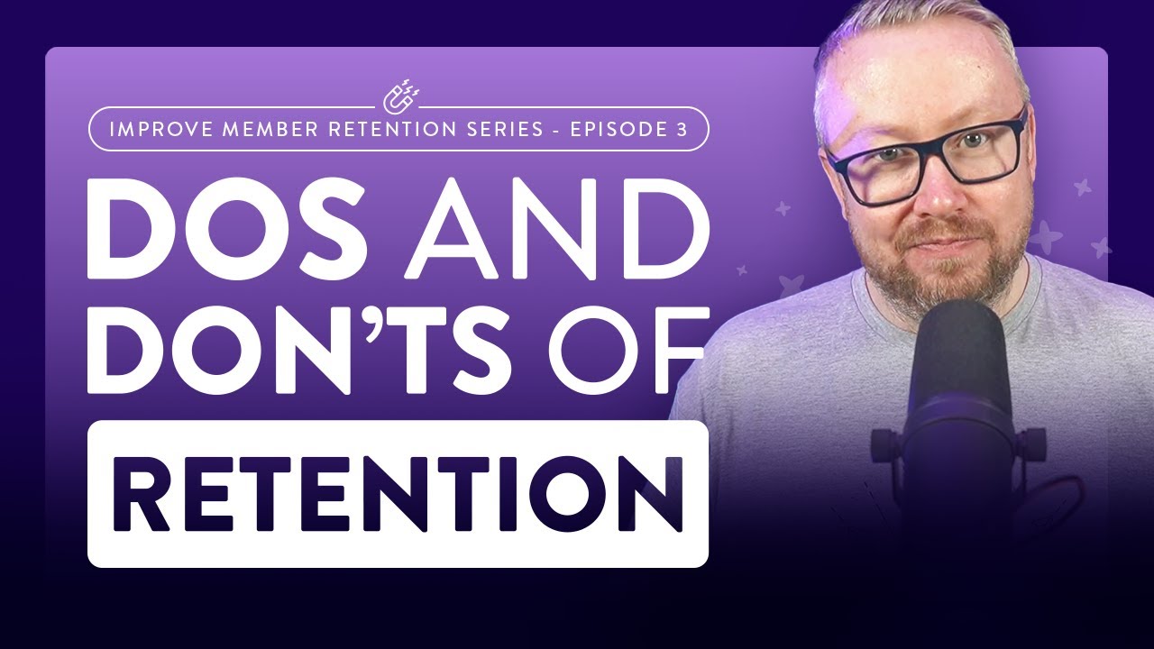 The Do’s and Don’ts of Membership Retention | Member Retention ...