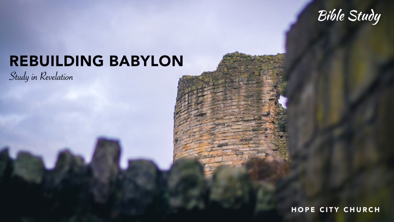 Bible Study Session // Rebuilding Babylon - YouTube