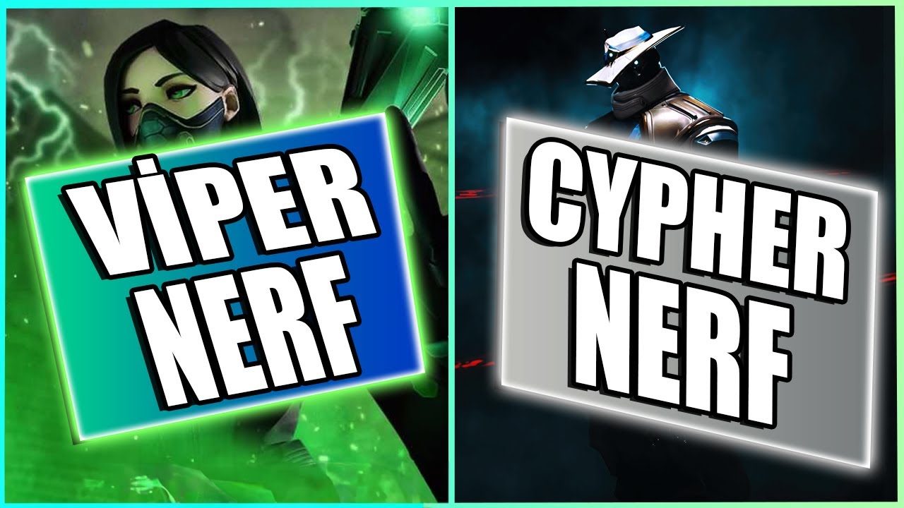 VALORANT VİPER VE CYPHER NERF / BATTEPASS KARTLARI - YouTube