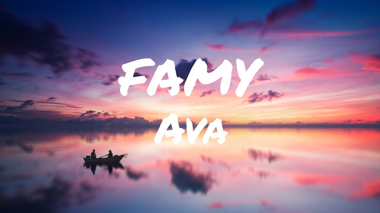FAMY - AVA ( slowed & lyrics) - YouTube