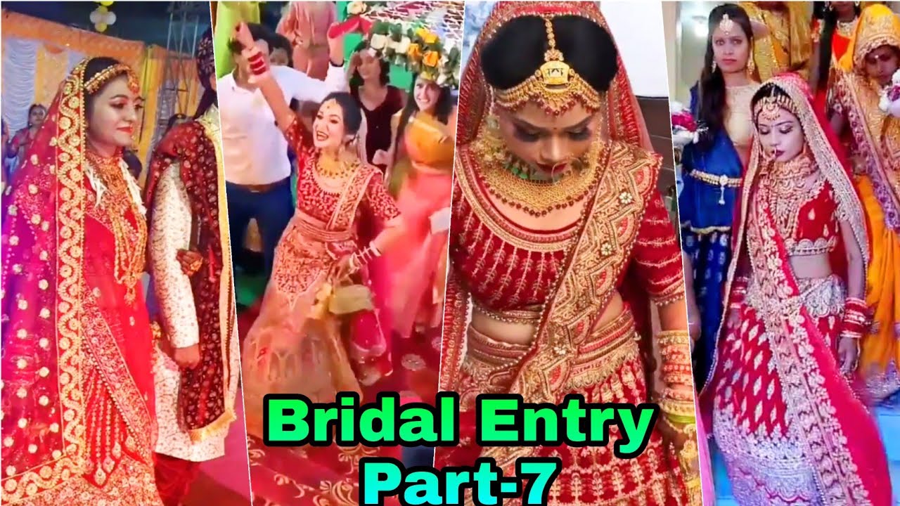 Part-07 Bridal Entry || Most beautiful moment in Indian wedding style ...