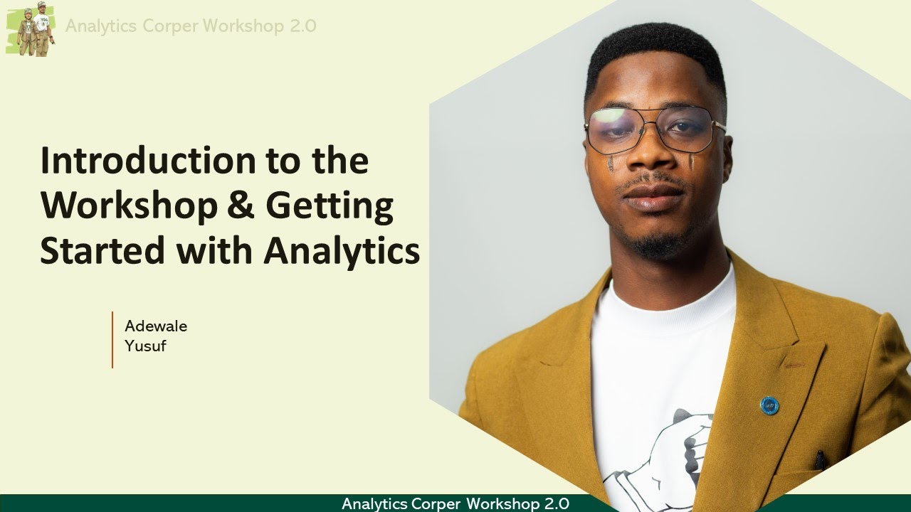 Getting Started with Analytics: Analytics Corper Workshop Day 1 - YouTube