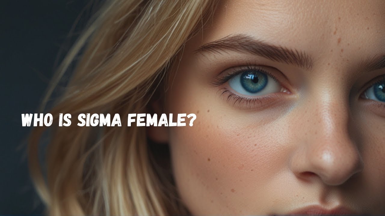Who is Sigma Female? | The Rarest Girl | Sigma Girl Power - YouTube