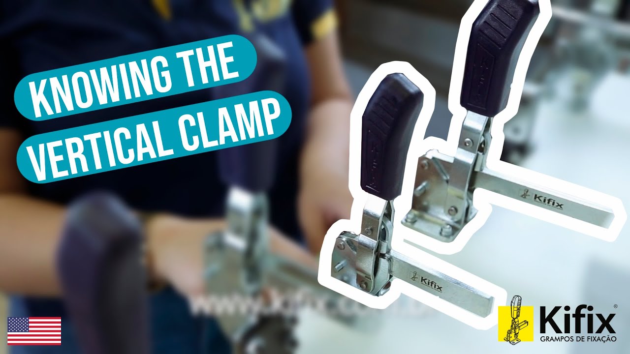 Vertical clamps: Know their characteristics - YouTube