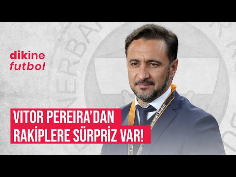 VITOR PEREIRA’DAN RAKİPLERE SÜRPRİZ VAR! | DİKİNE FUTBOL #2