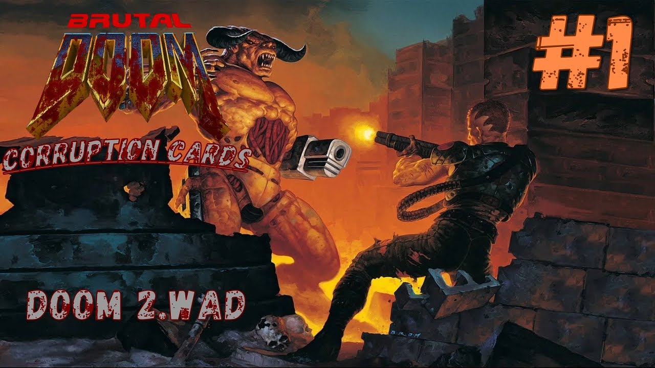 Brutal Doom 2 + Corruption Cards Hardcore - Parte 1 (No Commentary ...