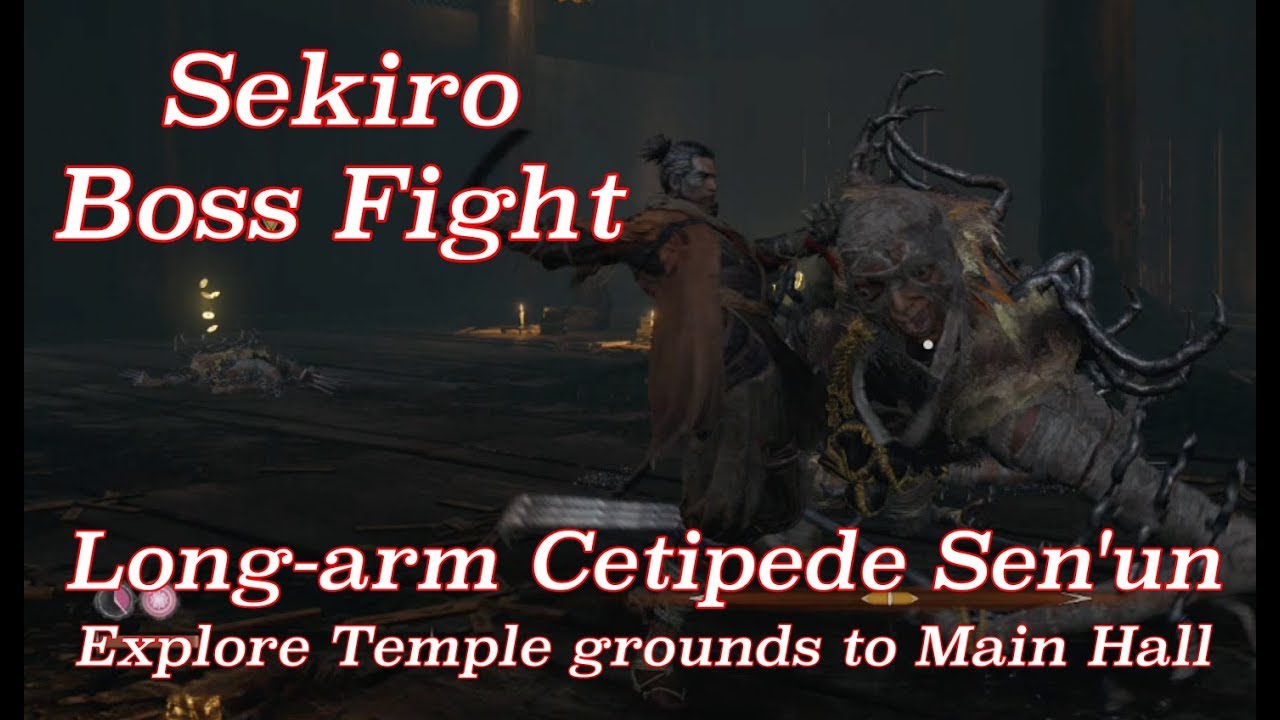 Sekiro: Shadows Die Twice - Long-arm Centipede Sen’un Boss - Explore ...