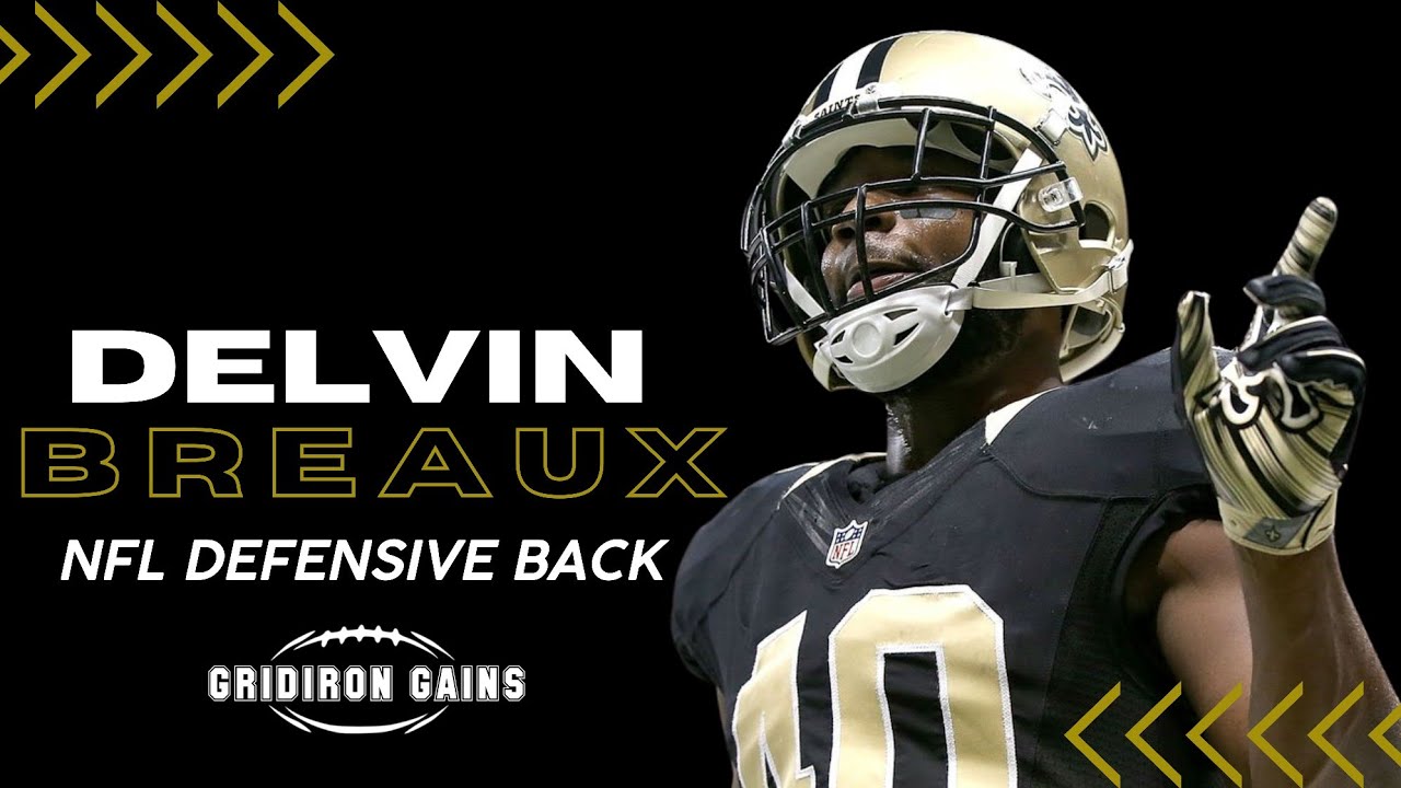 Gridiron Gains Episode 14: How Delvin Breaux went from Brokeness and ...