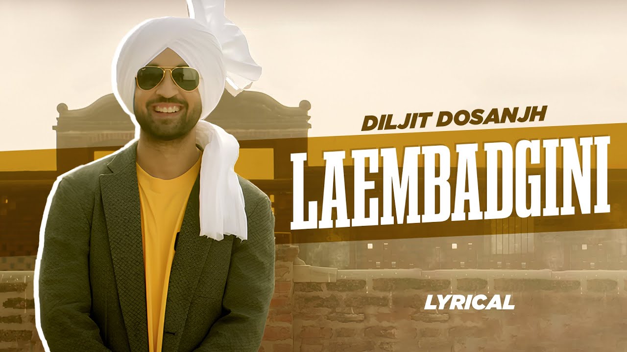 Laembadgini (Lyrical) | Diljit Dosanjh | Veet Baljit | Latest Punjabi ...