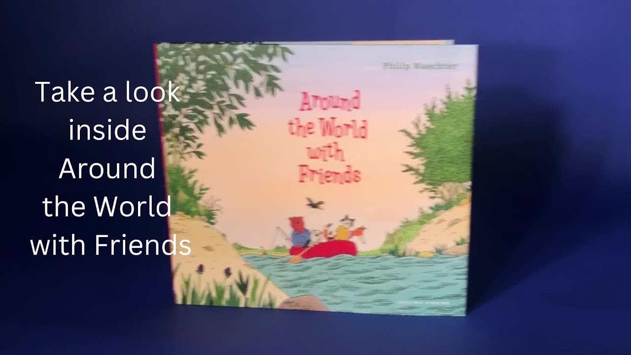 Take a look inside Around the World with Friends - YouTube