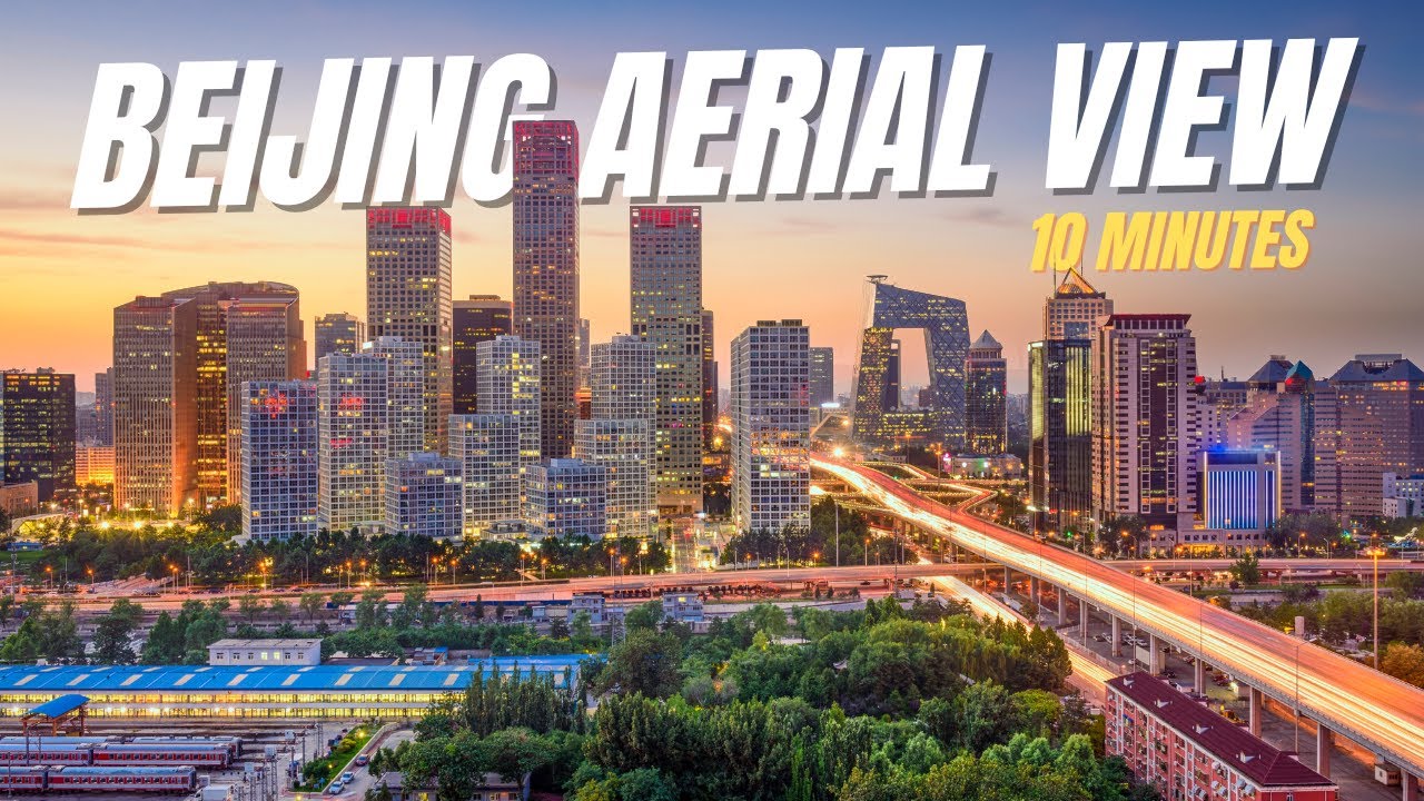 Beijing Drone View 10 Minutes | Beijing Skyline Aerial - YouTube