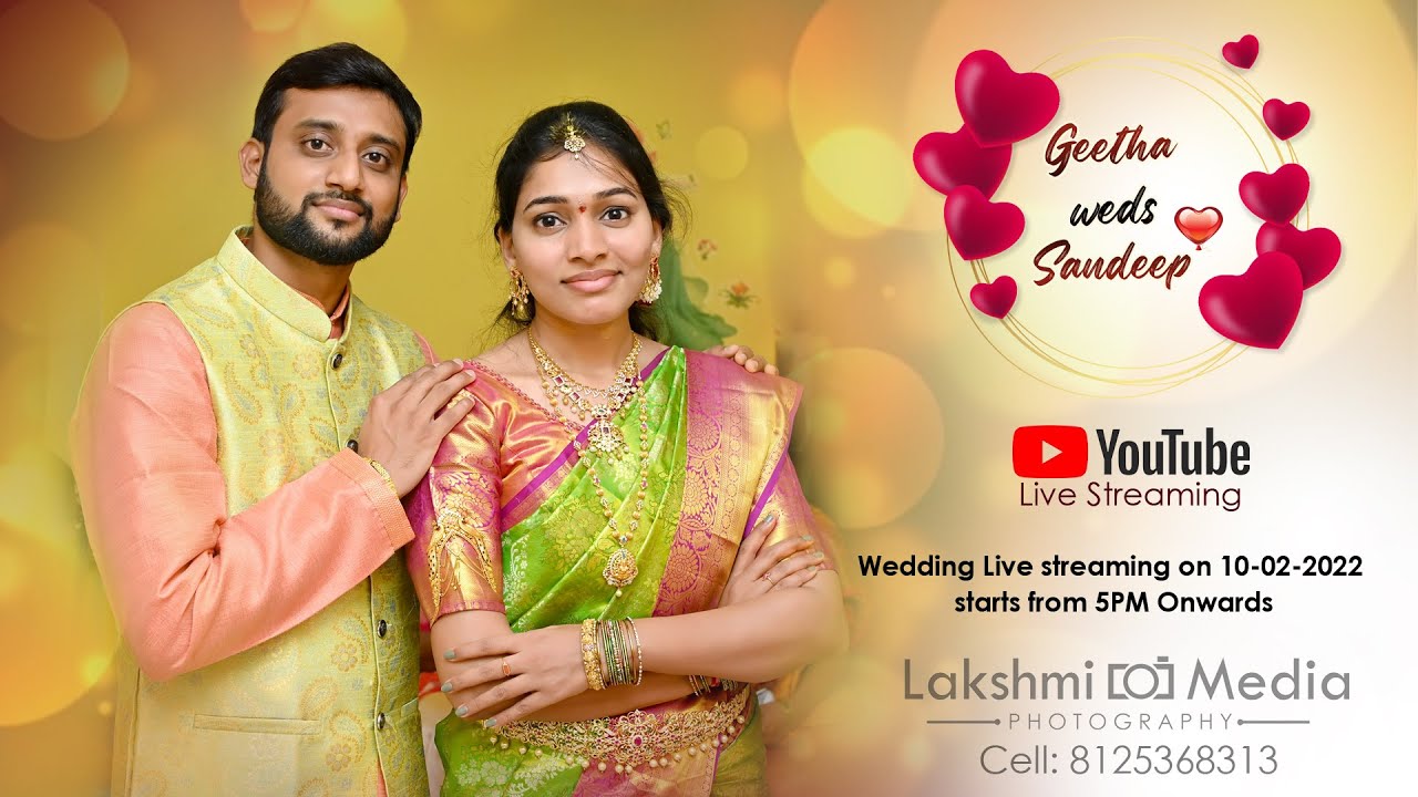Geetha Weds Sandeep Wedding On 10-02-2022 Live Streaming Starts From ...