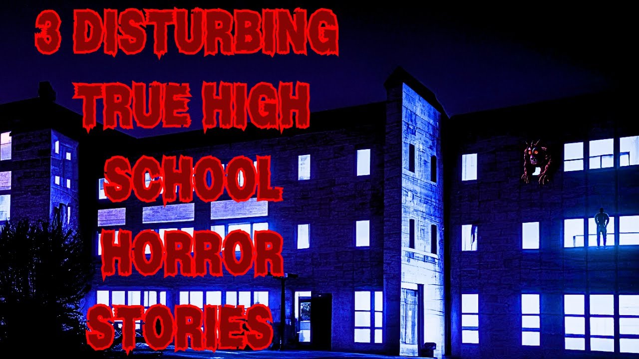 3 Disturbing High School Horror Stories - YouTube