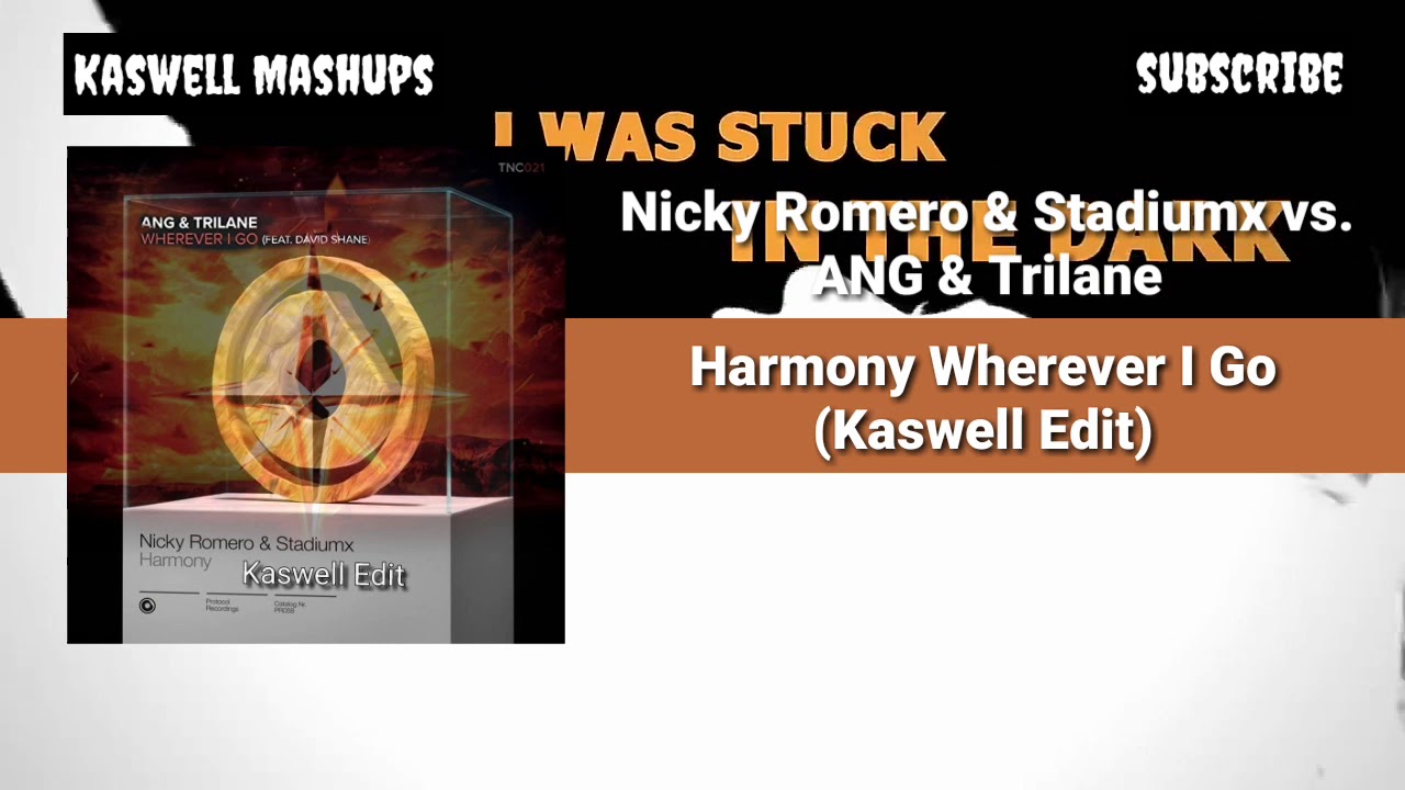 Harmony Wherever I Go (Kaswell Edit) - YouTube