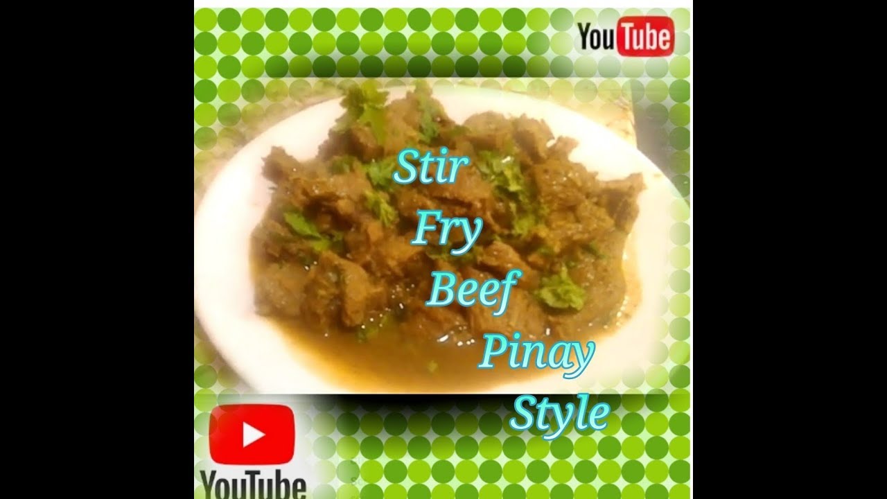 Stir Fry Beef: || How to Cook Stir Fry Beef Pinay Style | Ulam Recipe ...