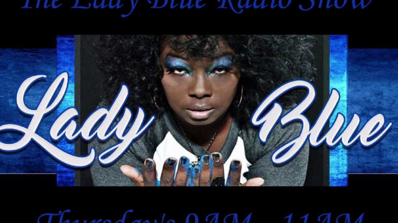 The Lady Blue Radio Show (Ms. Randall) - YouTube