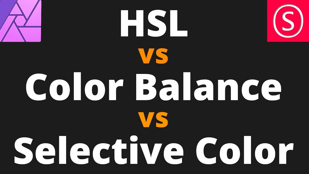 HSL vs Color Balance vs Selective Color - Affinity Photo Tutorial - YouTube