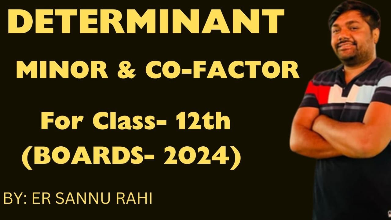 Er. SANNU RAHI DETERMINANT-5: Minor & co-factor :12TH Board Special ...