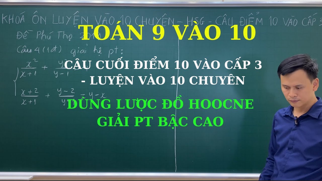Dùng lược đồ hoocne để giải phương trình bậc cao | Phan Phương Edu ...