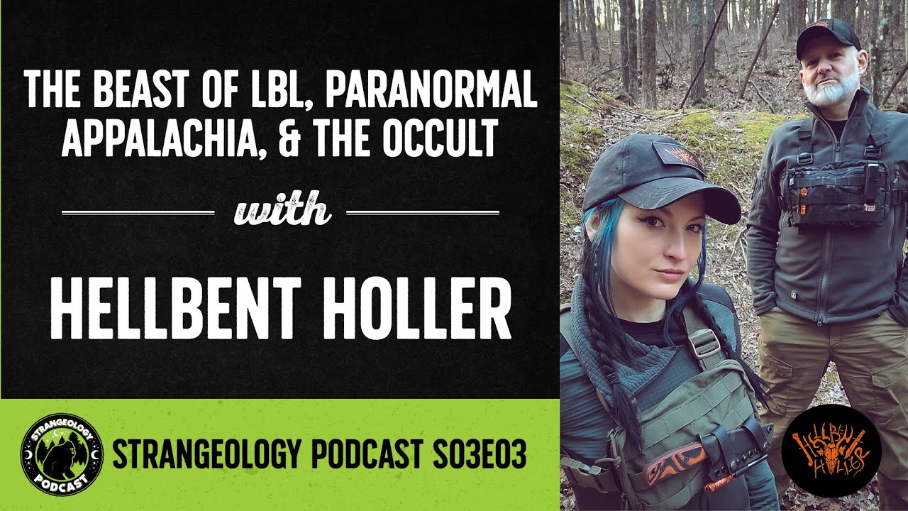 Strangeology Podcast S03E03 The Beast of LBL, Paranormal Appalachia ...