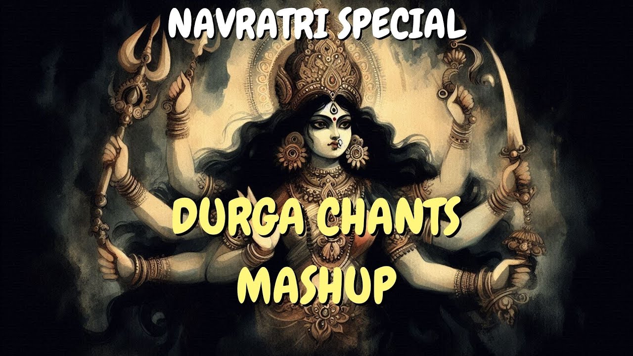 Most Powerful DURGA CHANTS MASHUP for NAVRATRI | NonStop Peaceful ...