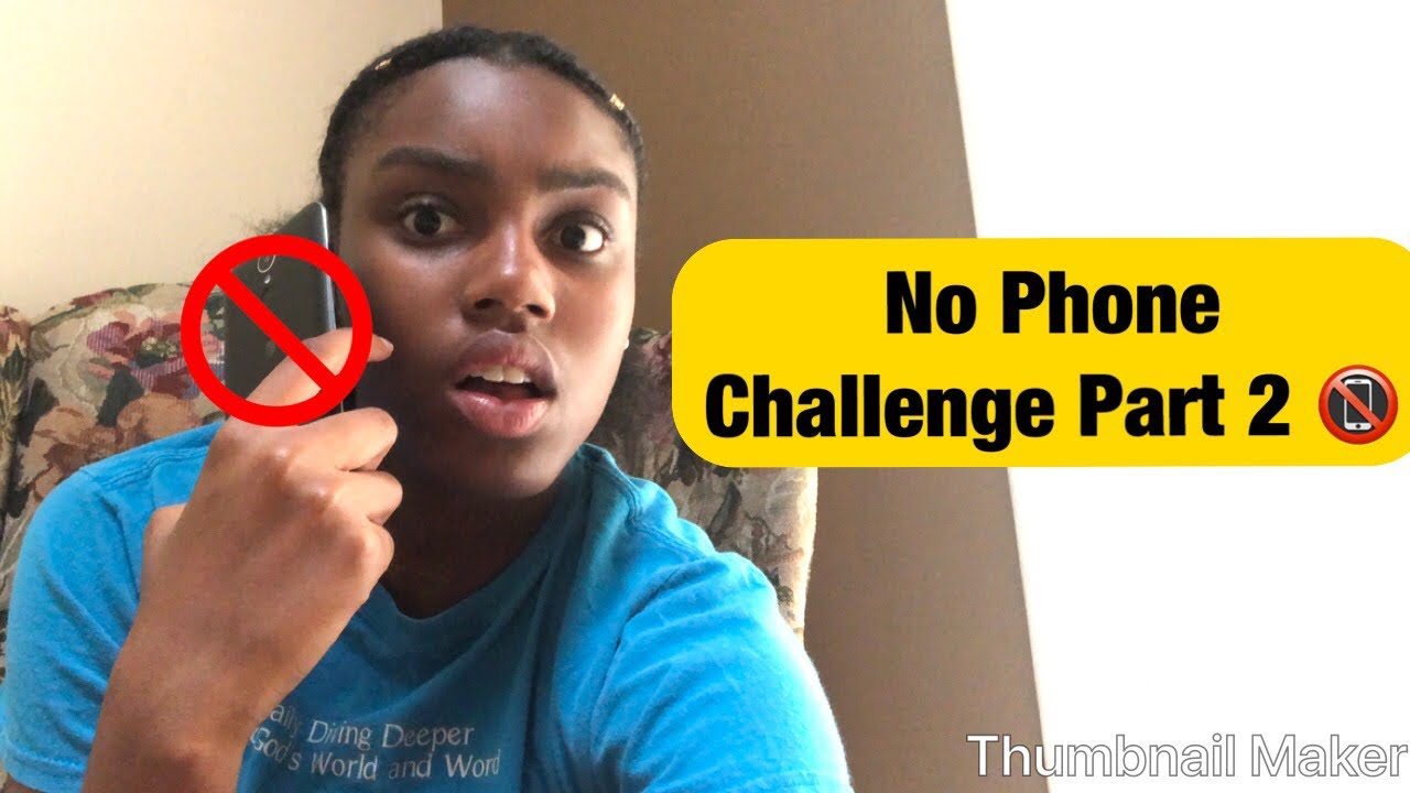 NO PHONE CHALLENGE PART 2📵(READ DESCRIPTION) - YouTube