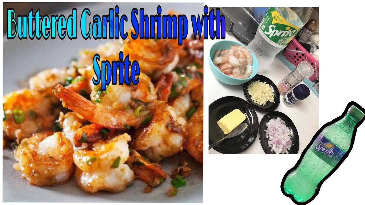 EASY GARLIC BUTTERED SHRIMP WITH SPRITE - YouTube
