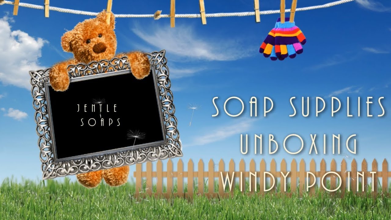 Windy Point Unboxing Soap Supplies | Soap Making - YouTube