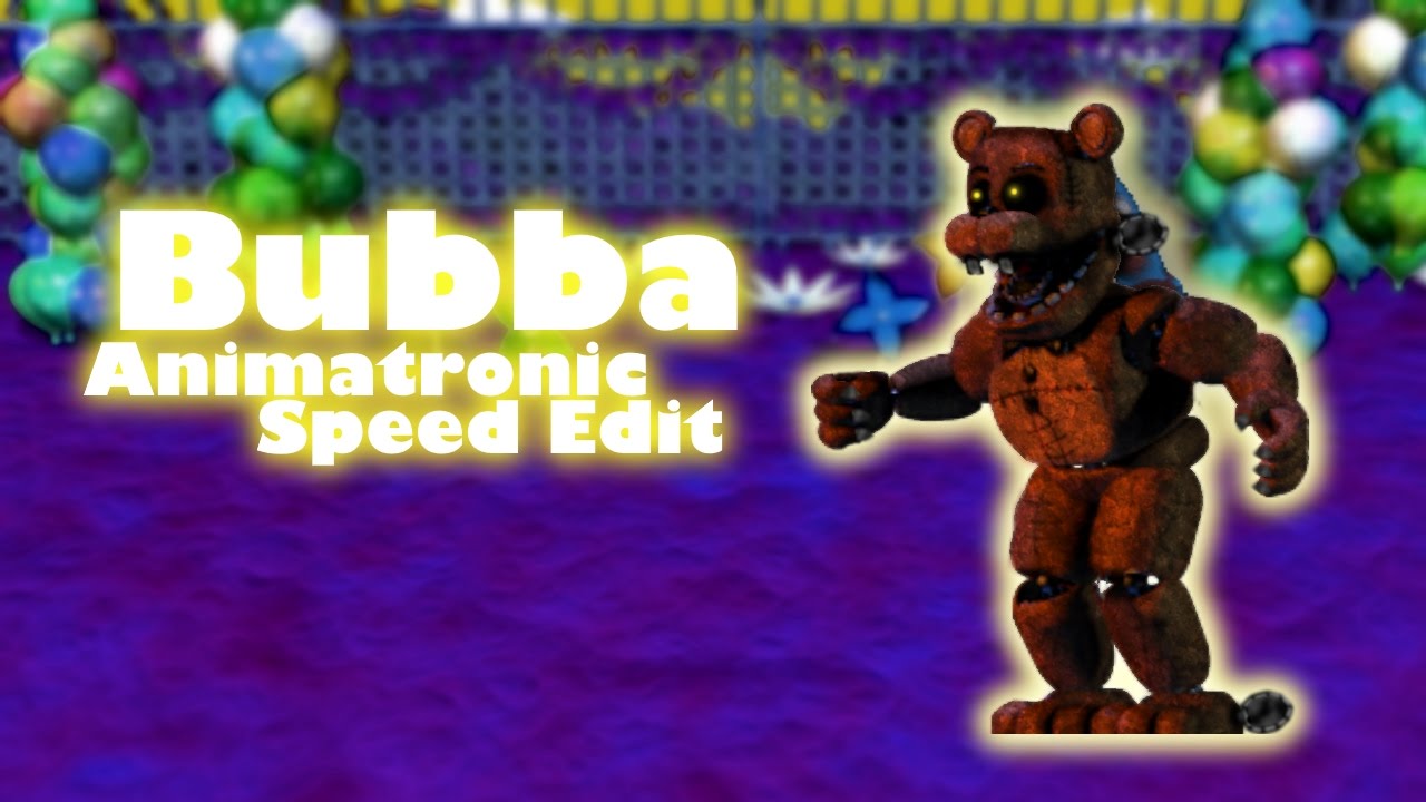 [FNaF] Bubba Animatronic || Speed Edit - YouTube