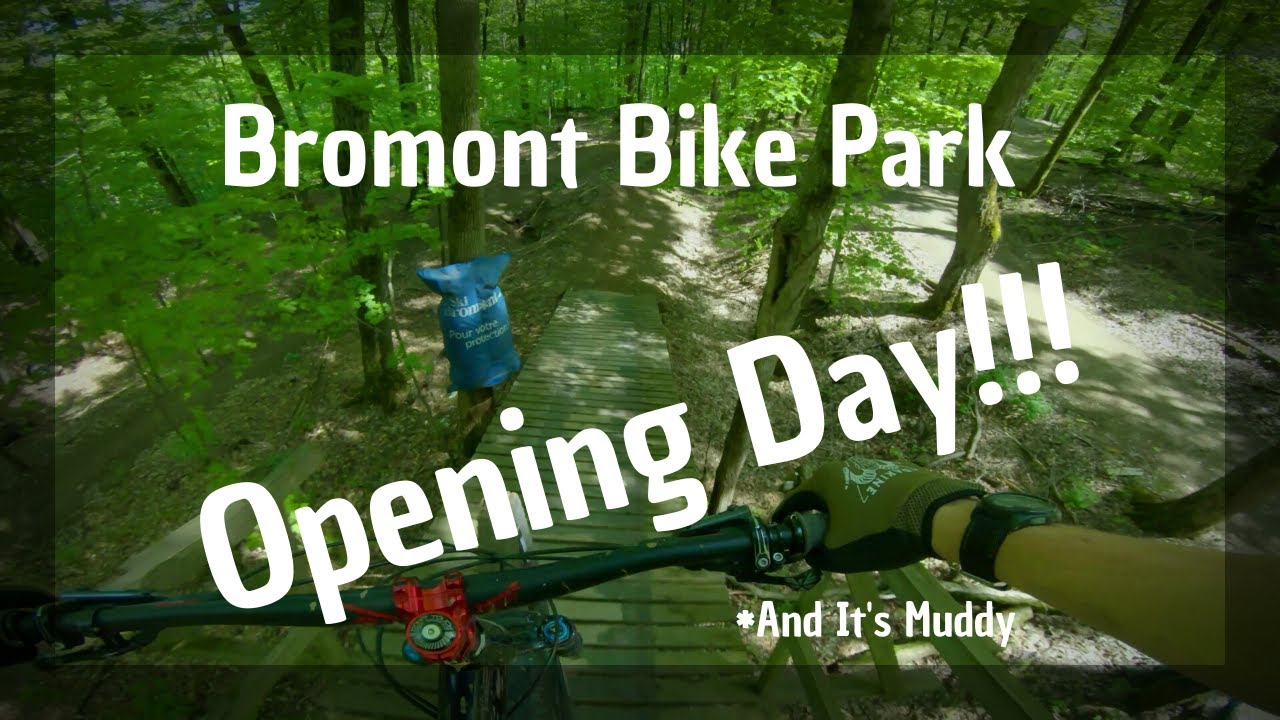 Bromont Bike Park Opening Day 2022 And It's Muddy - YouTube